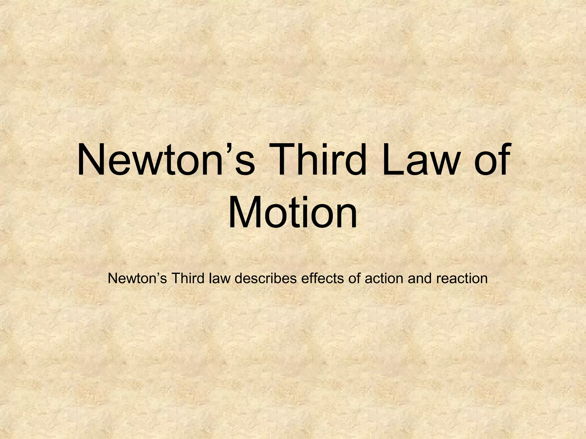 Newton's third law of motion | PPT