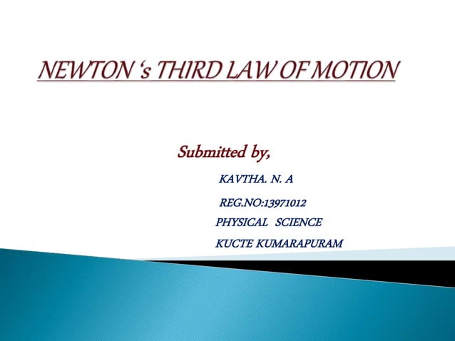 Newton third law of motion ppt | PPTX | Physics | Science