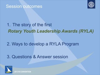 RYLA - Developing the Program for those New to RYLA | PPTX