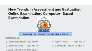 New Trends in Assessment and Evaluation_ Online Examination, Computer- Based Examination. (2).pptx