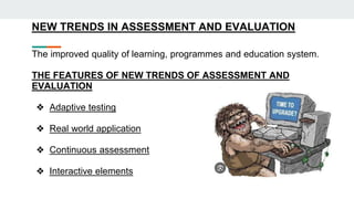 New Trends in Assessment and Evaluation_ Online Examination, Computer- Based Examination. (2).pptx
