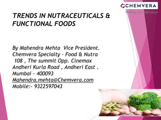 New trends in nutraceuticals & fuctional foods chemvera -30-6-2020 mm1 ...