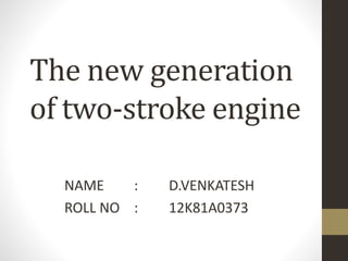 New two stroke engine | PPTX