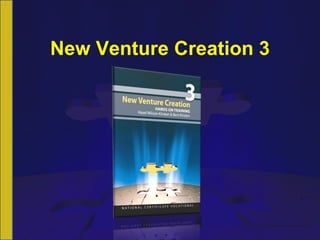 NCV 3 New Venture Creation Hands-On Support Slide Show - Module 3 | PPT