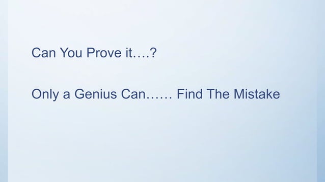 Prove that "2=1" | PPT