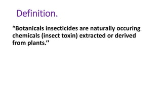 Plant based insecticides in pest management (Botanicals) | PPTX