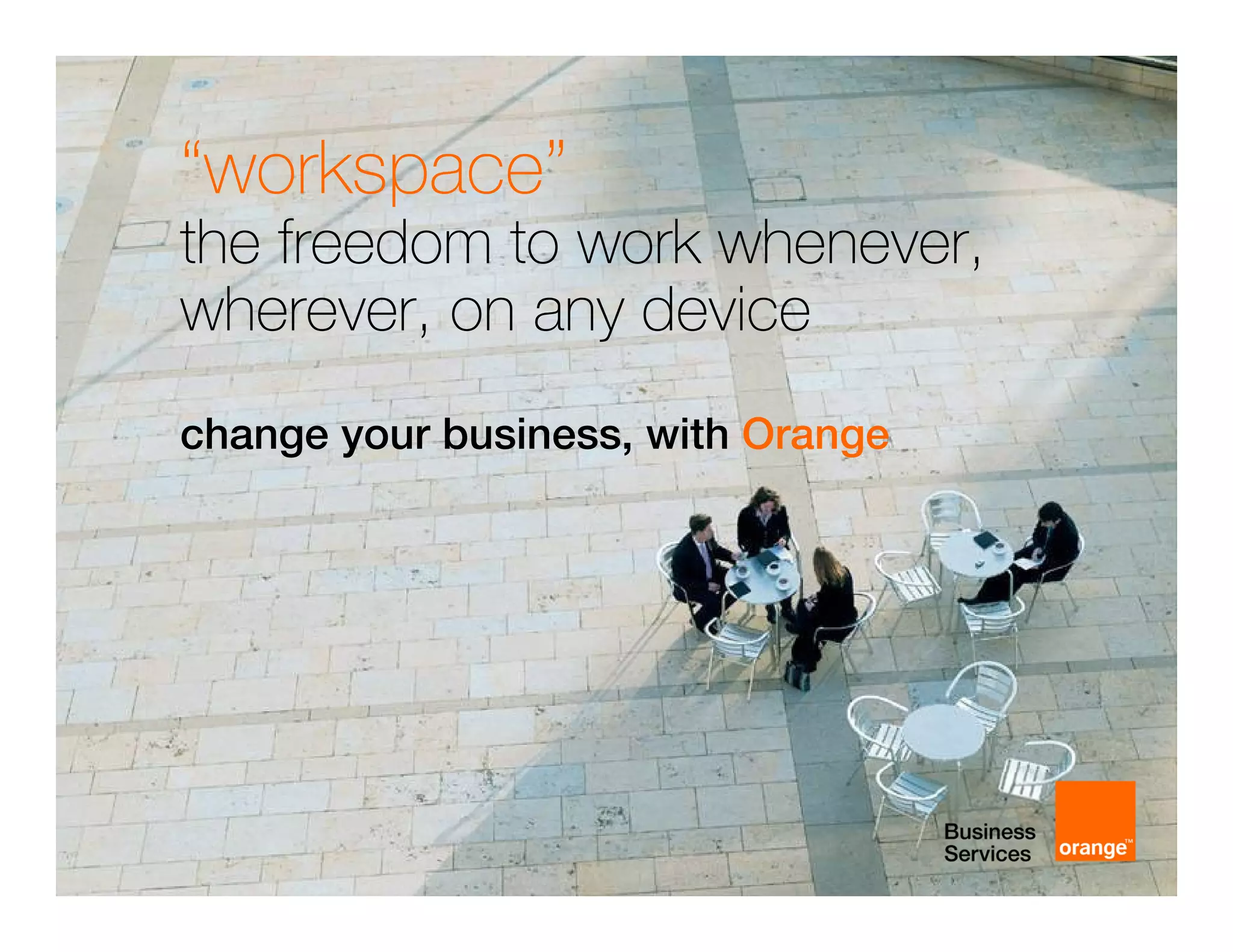 the new workspace: freedom to work whenever, wherever, on any device | PDF
