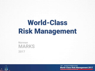 Норман Маркс на форуме World Class Risk Management 2017 | PPT