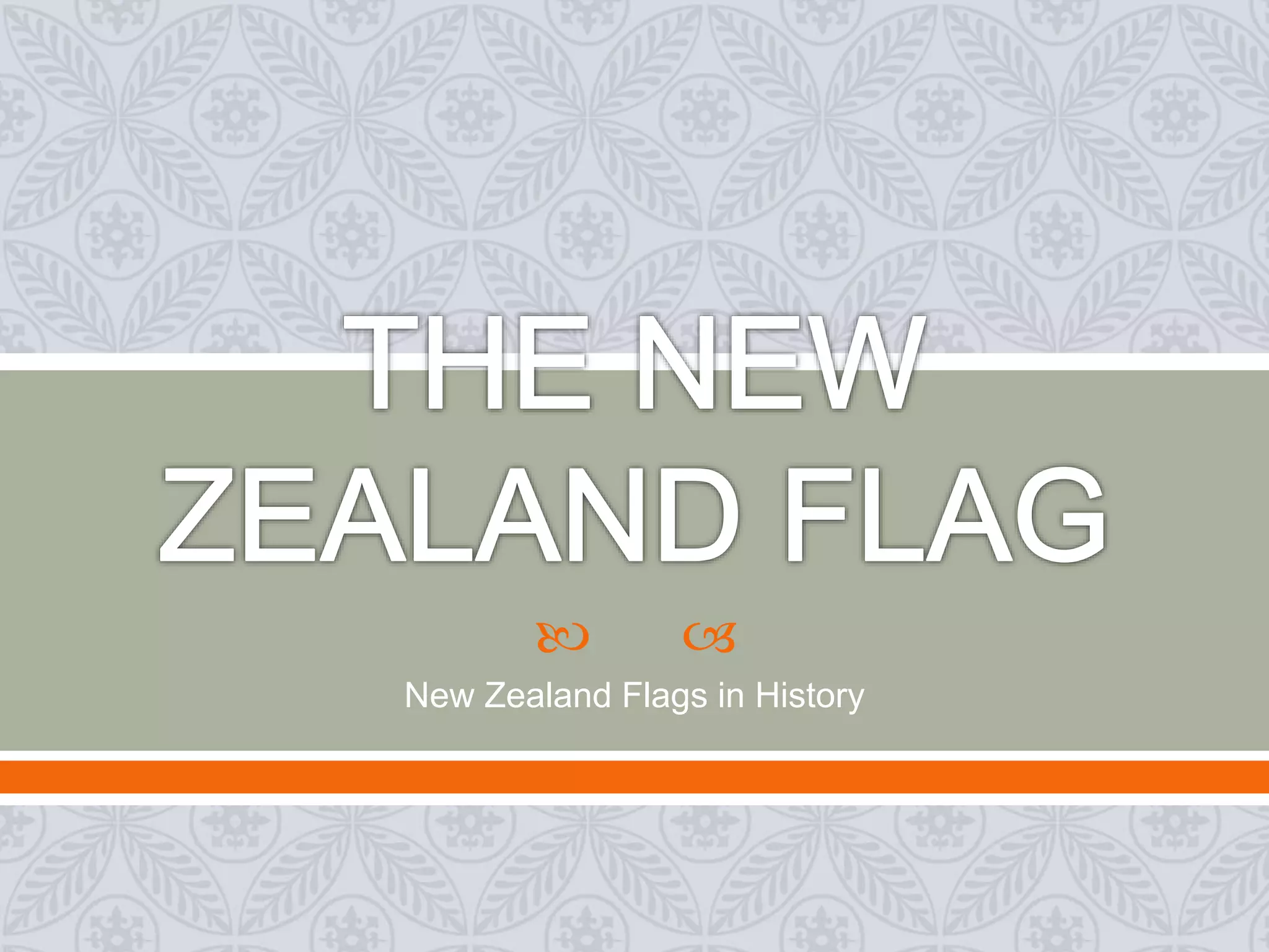 Newzealand flags history | PPTX