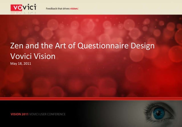 Vovici Vision 2011: New Zen and the Art of Questionnaire Design | PPTX