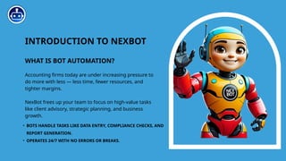 NexBot – Transforming Accounting Through Bot Automation | PPT
