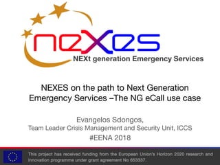 EENA 2018 - NEXES on the path to Next Generation Emergency Services ...