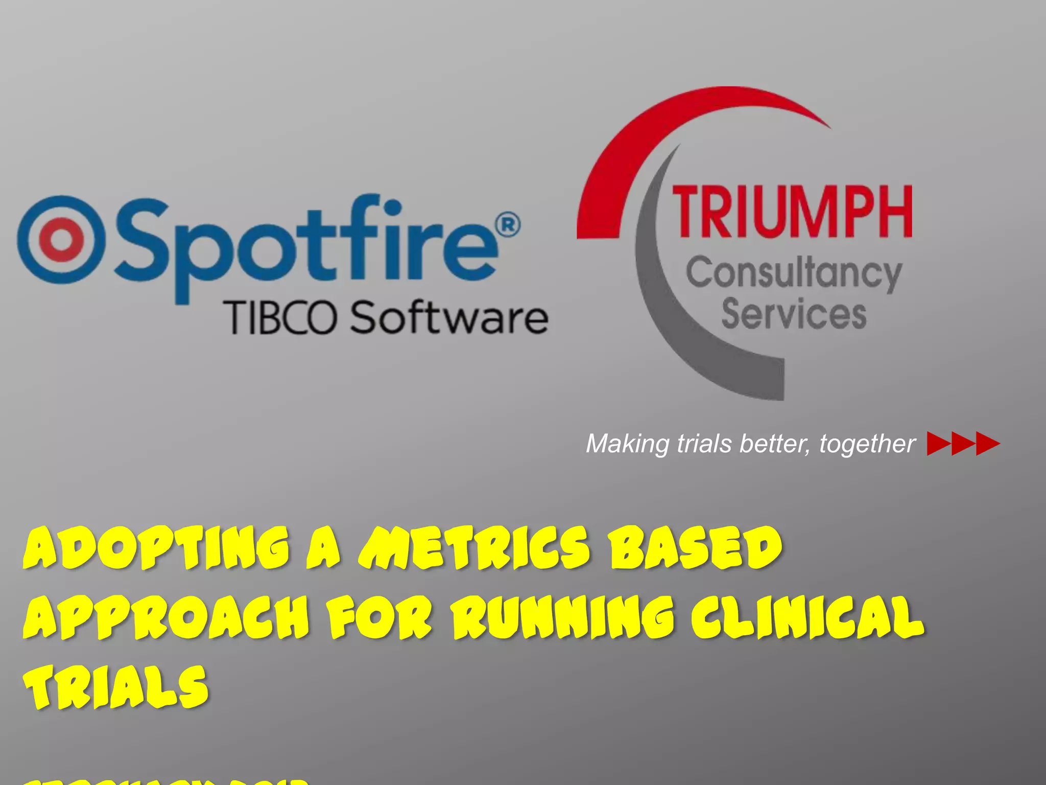 Adopting a Metrics Based Approach for Running Clinical Trials, Webinar ...
