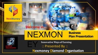 Nexmoney 9083393645 plan699 | PPT