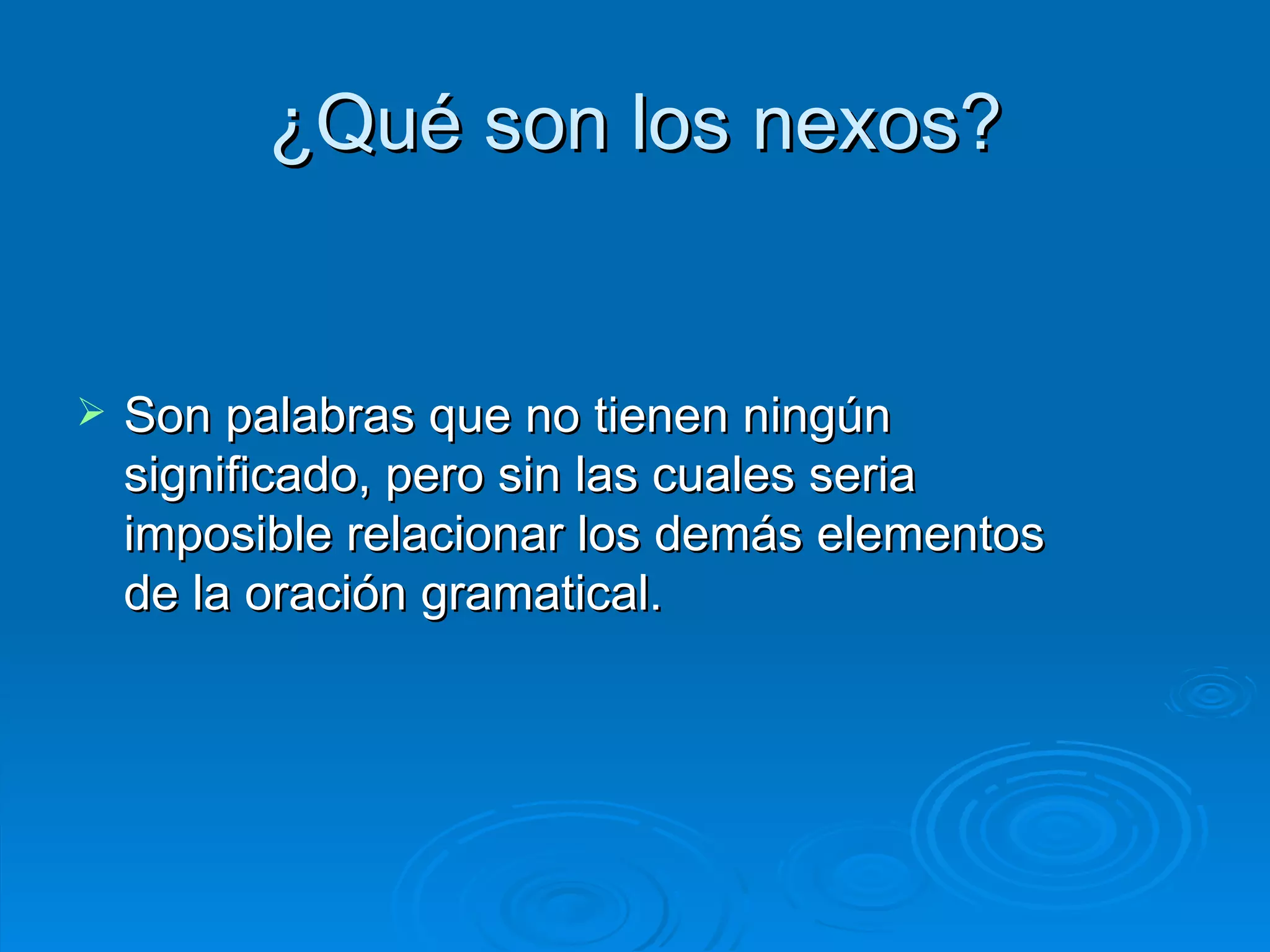 NEXOS QUE INTRODUCEN IDEAS”. | PPT