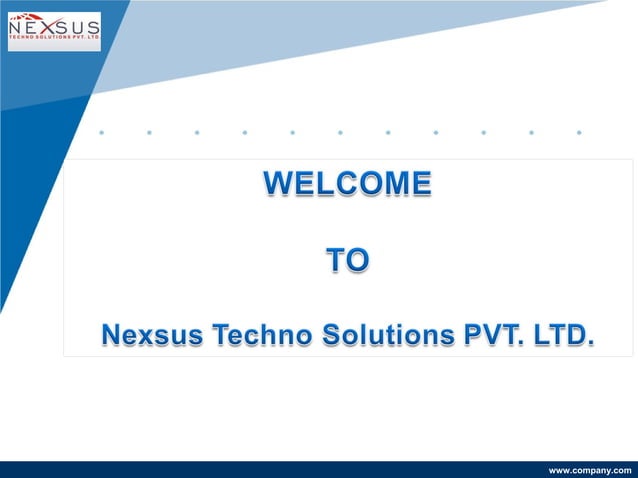 Nexsus Techno Solutions Pvt Ltd | PPT
