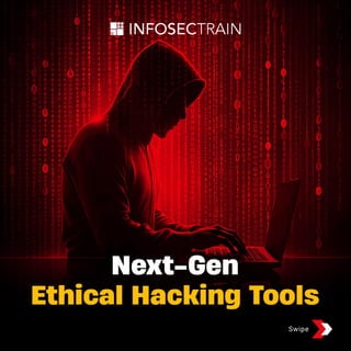 Next-Generation Tools for Ethical Hackers: Revolutionizing Cyber Defense | PDF