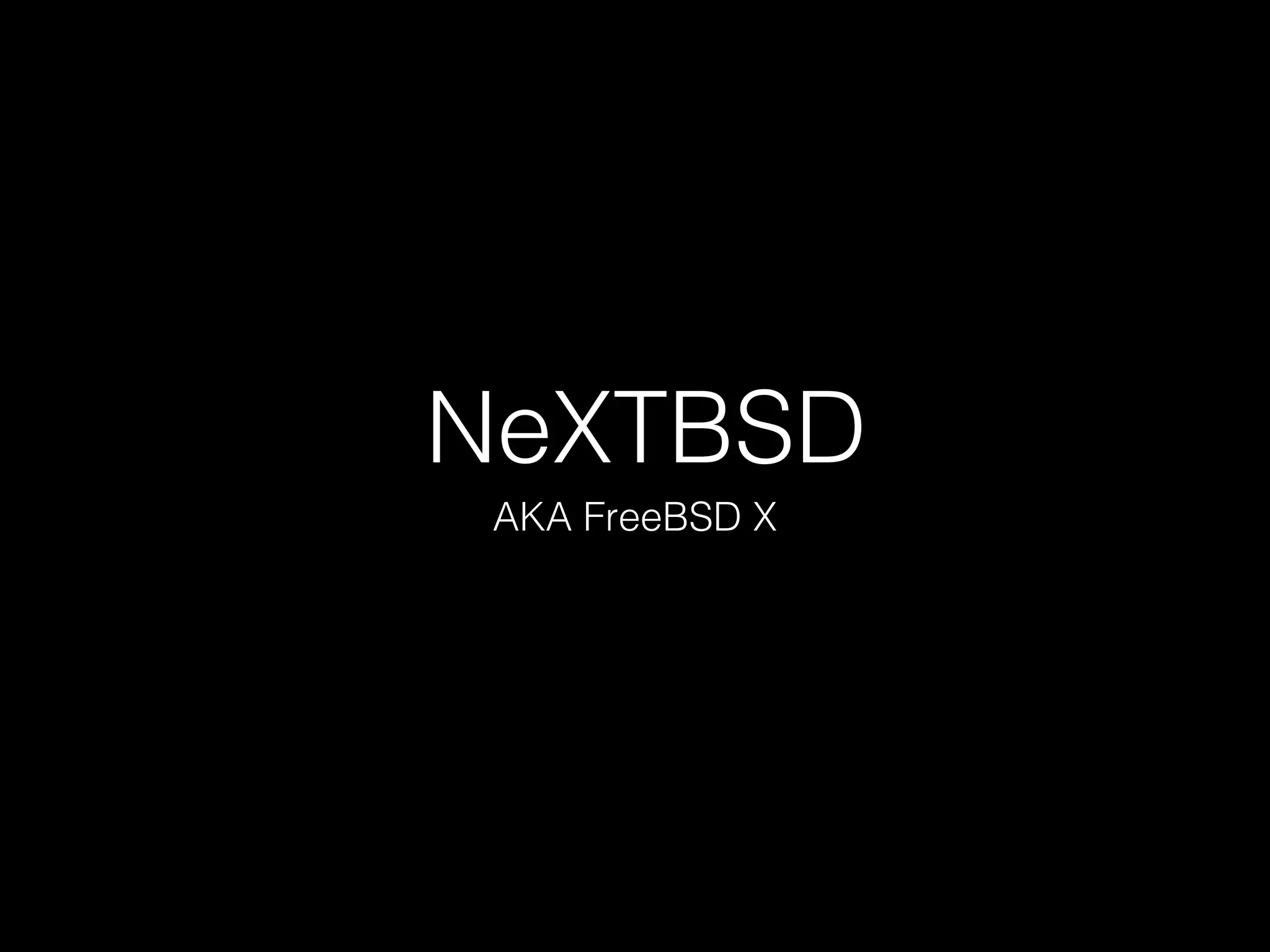 NeXTBSD aka FreeBSD X | PPT | Operating Systems | Computer Software and Applications