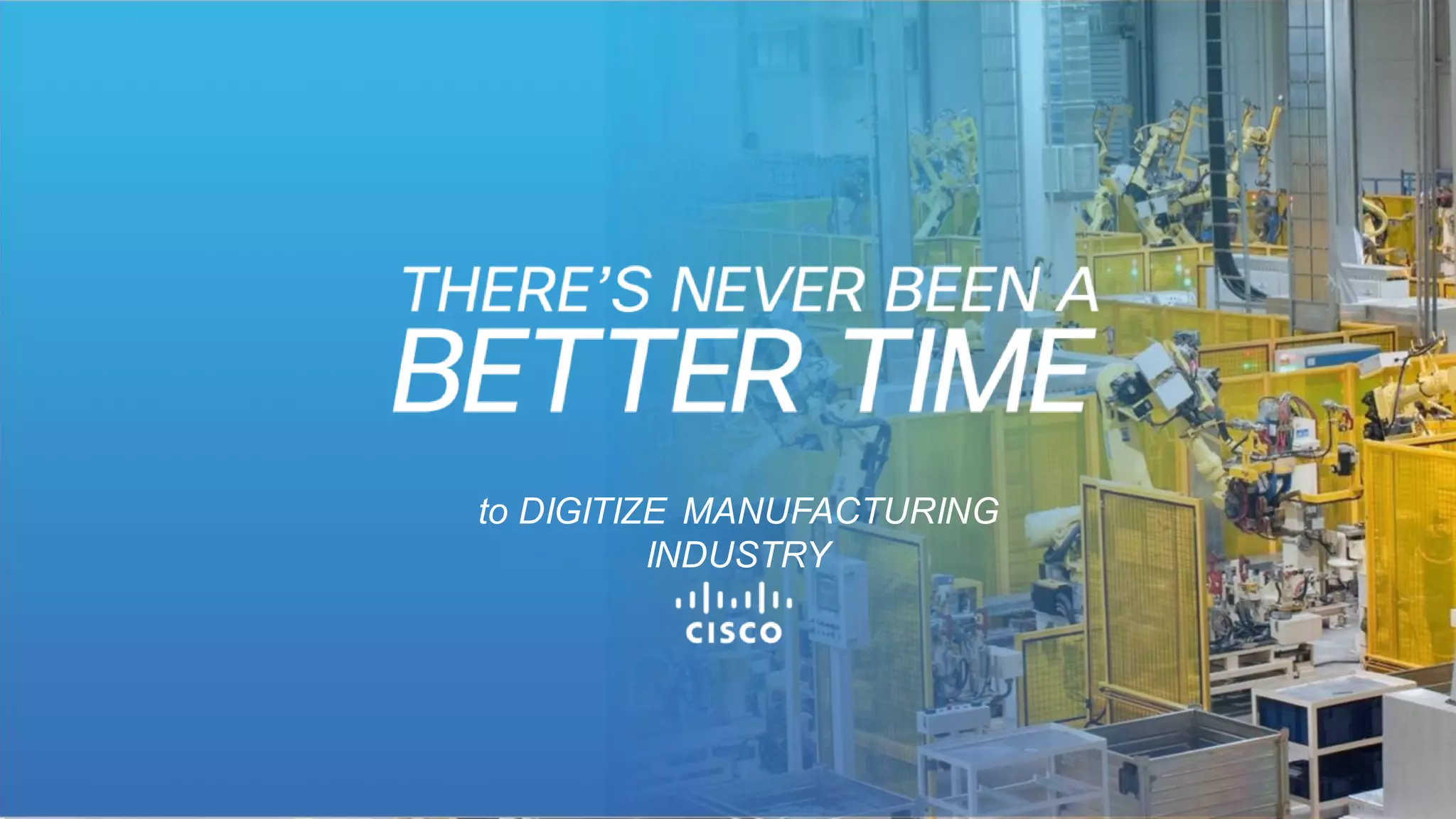 Next Dimension + Cisco Smart Manufacturing | PPT