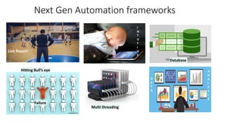 Next-gen Automation Framework | PPTX