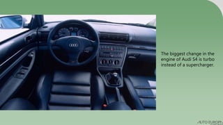 Next Generation Audi S4 Switches to Turbo Instead of Supercharger | PPTX