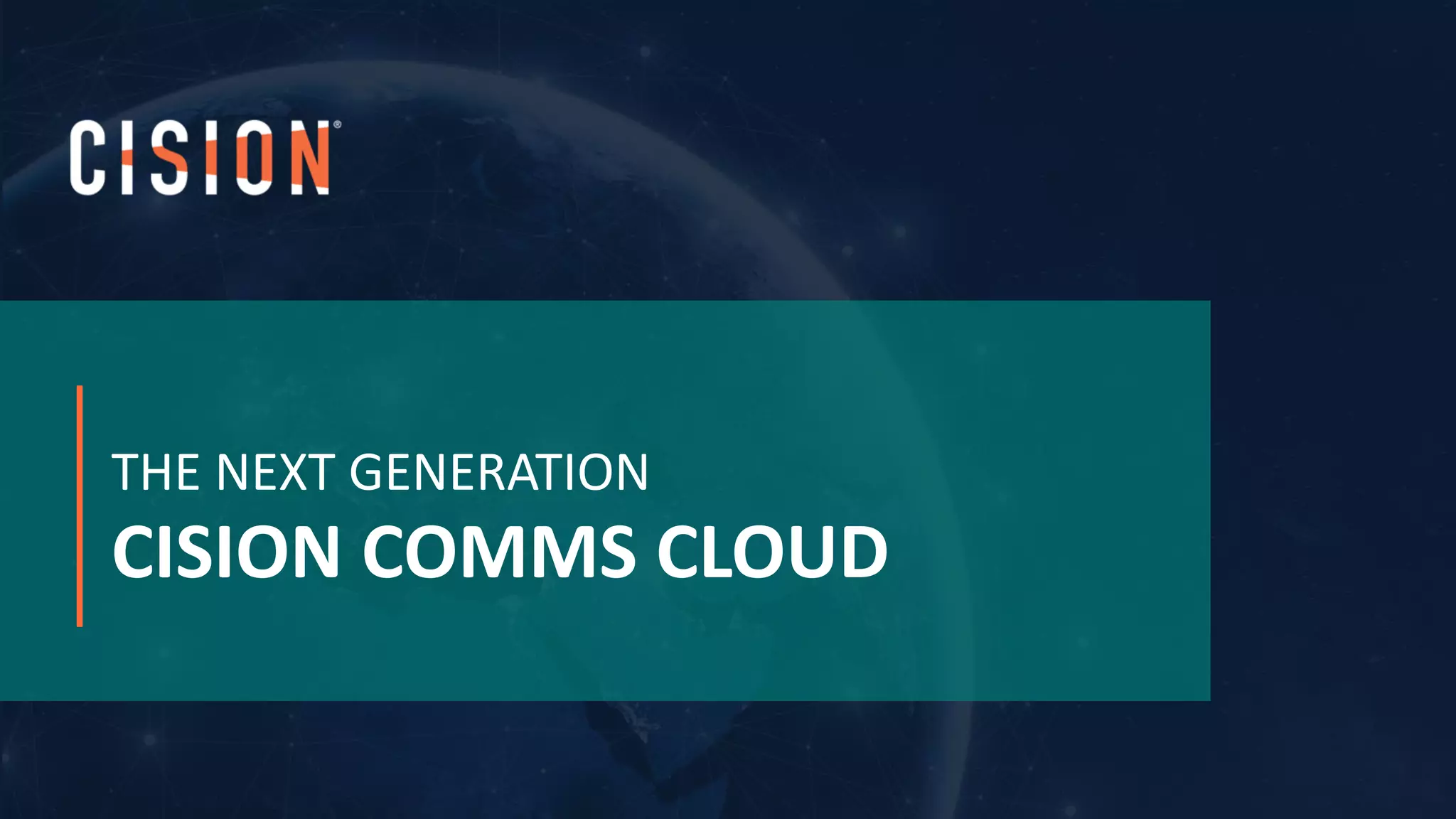 The Next Generation Cision Communications Cloud | PPT