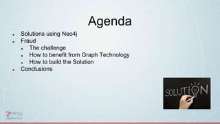 Next Generation Fraud Solutions using Neo4j | PPTX | Databases | Computer Software and Applications