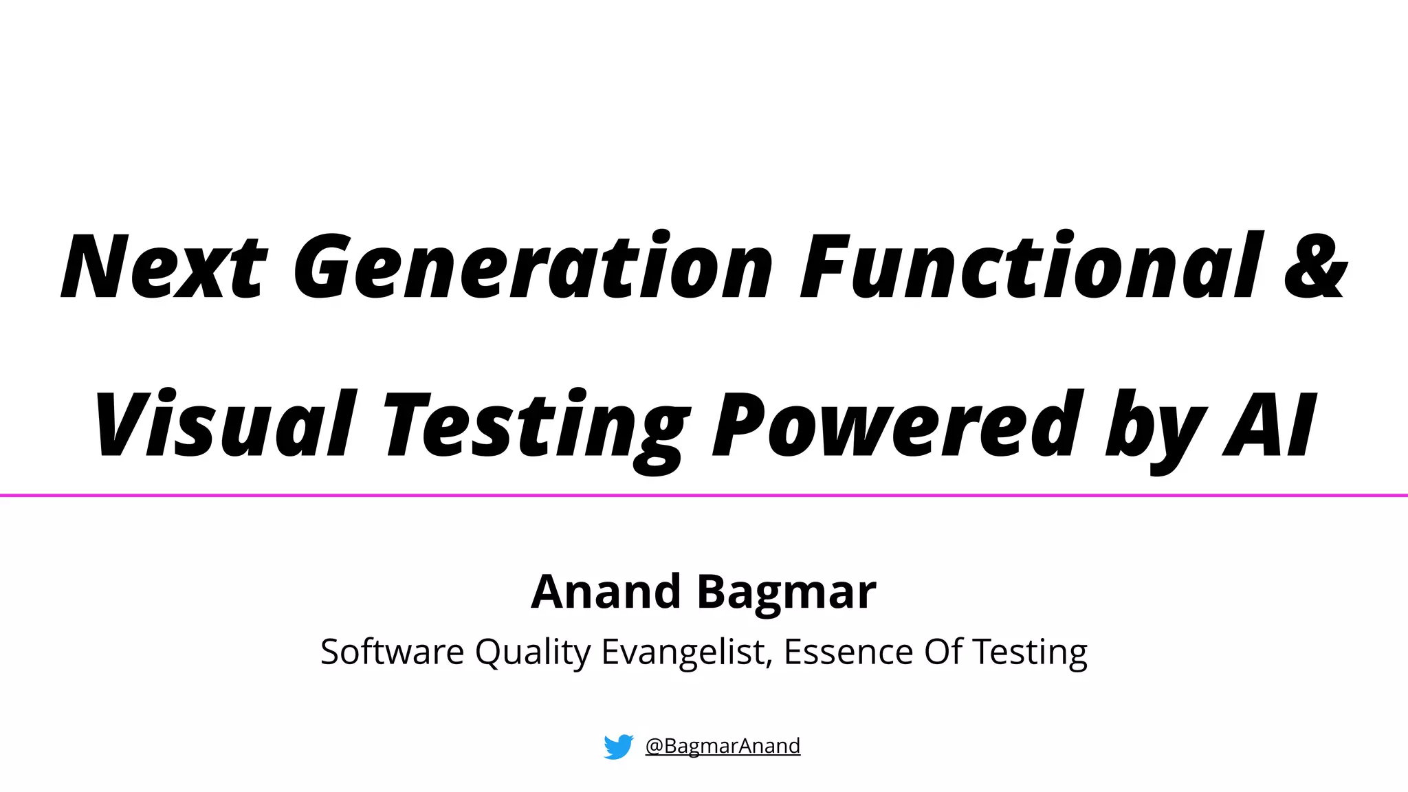 Next Generation Functional And Visual Testing Powered By Ai Ppt