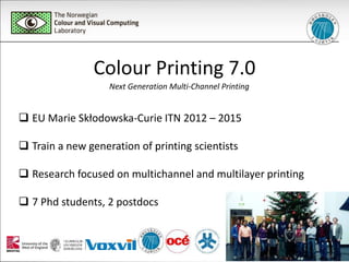 Colour Printing 7.0 Next Generation Multi-Channel Printing | PPT