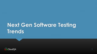 Next generation software testing trends | PPT