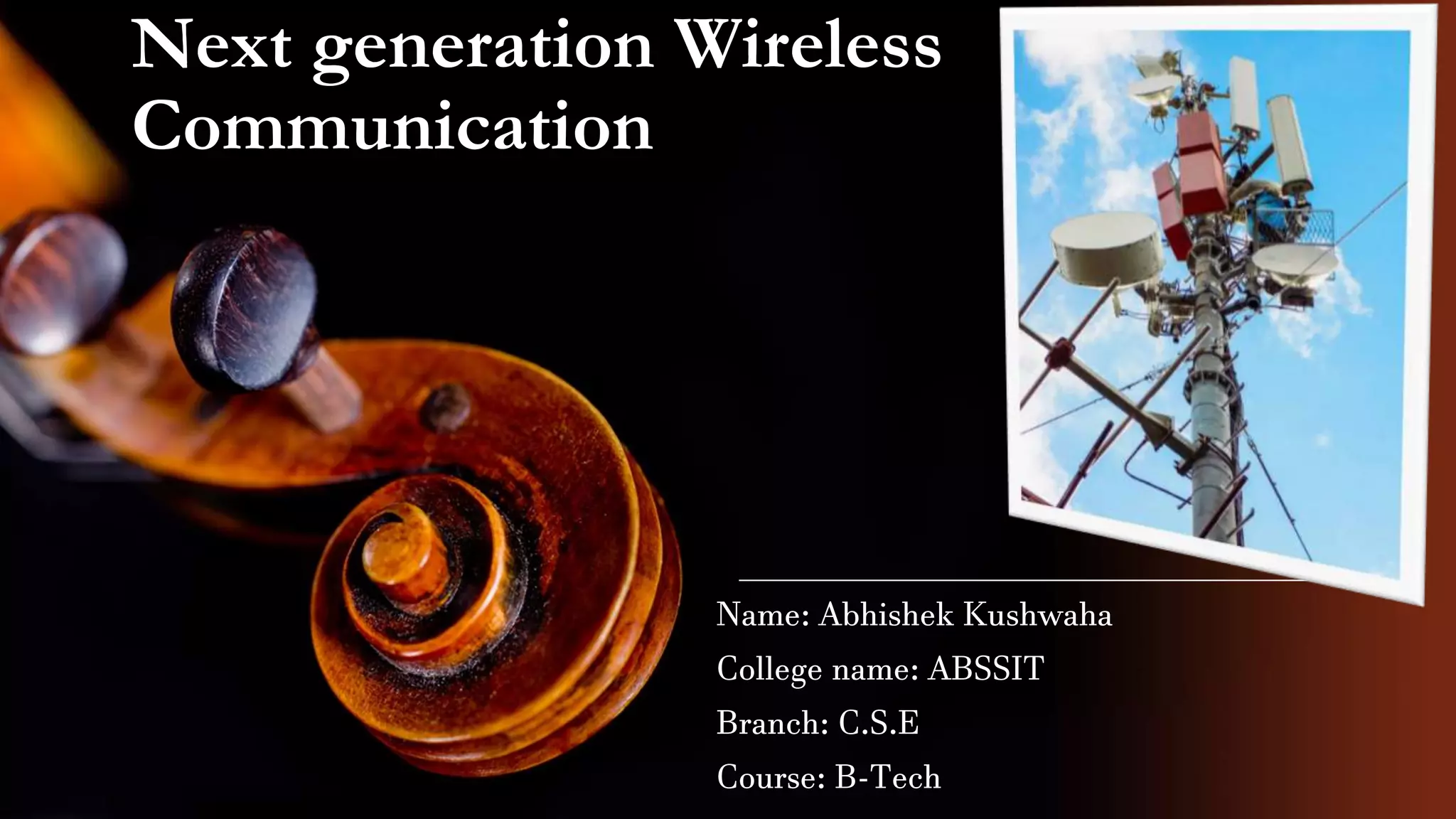 Next generation wireless communication | PPTX | Smartphones | Consumer Electronics