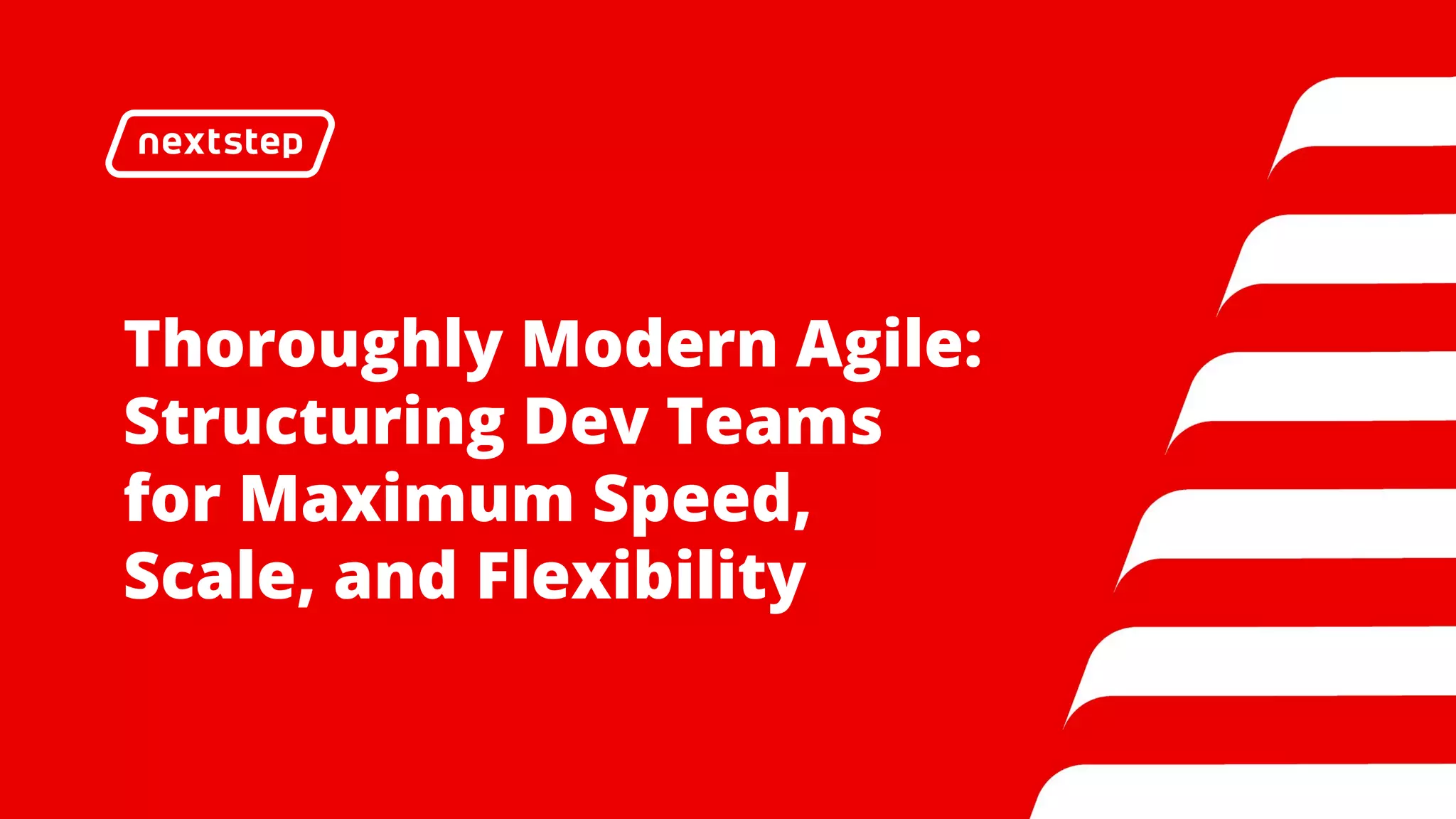 NextStep Boston 2018 - Thoroughly Modern Agile, Goncalo Gaiolas | PPT