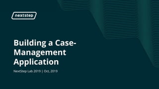 Building a Case Management Application | PPT