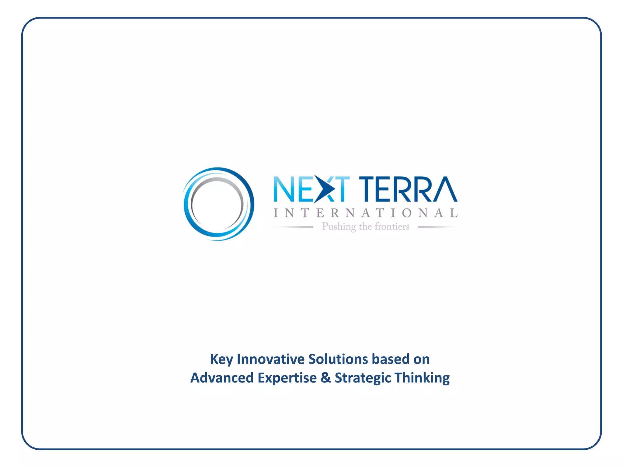 Next Terra International - Key Innovative Solutions based on Advanced ...