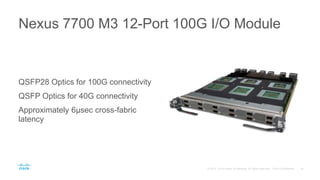 Nexus 7000 Series Innovations: M3 Module, DCI, Scale | PPTX