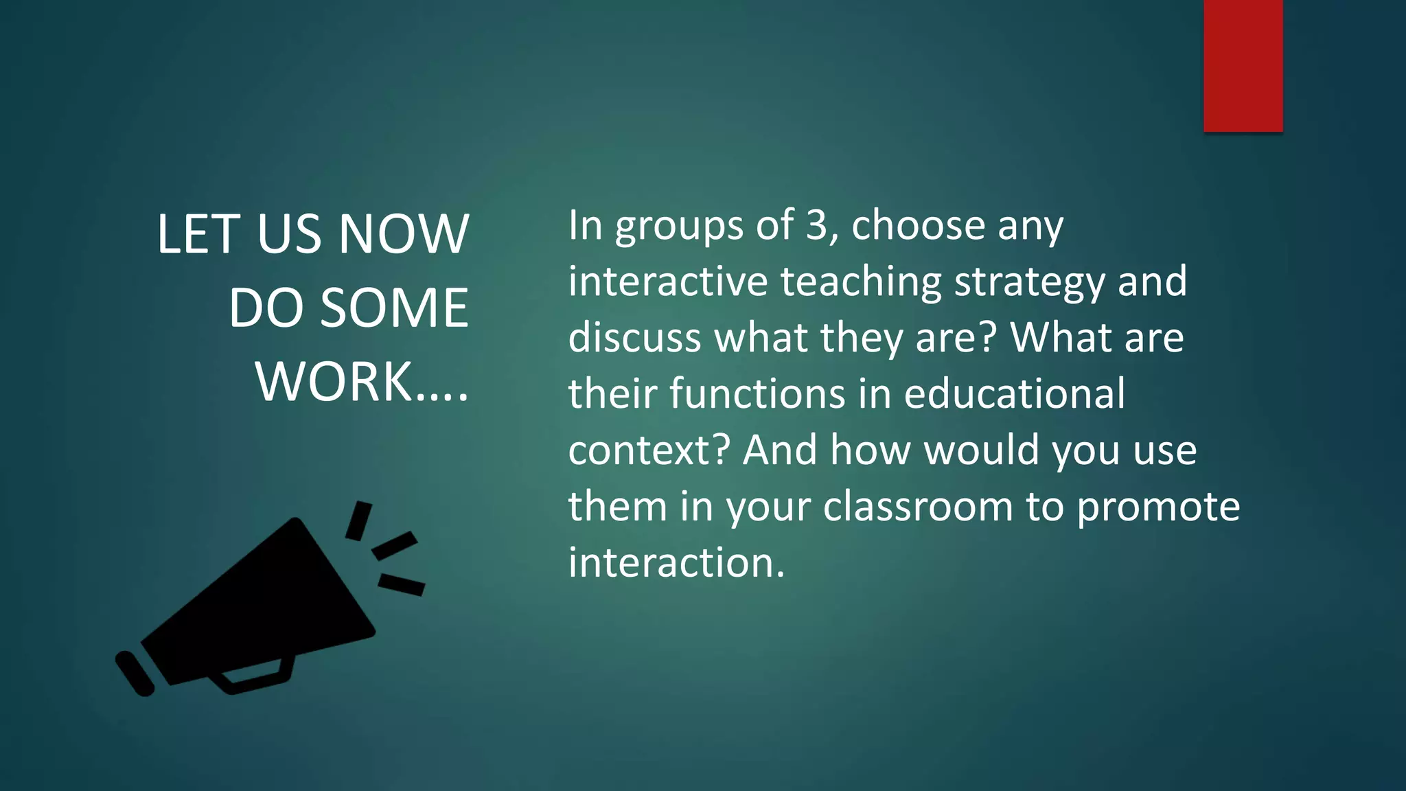 Interactive teaching strategies. | PPTX