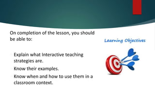 Interactive teaching strategies. | PPTX