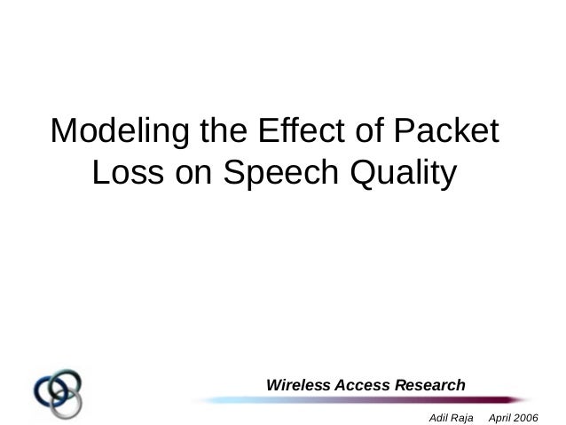 Modelling the Effect of Packet Loss on Speech Quality Modelling the Effect of Packet Loss on Speech Quality