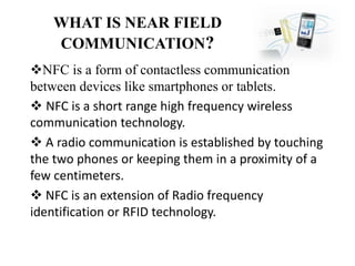 Near field communication(NFC) | PPTX | Smartphones | Consumer Electronics