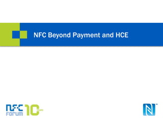 HCE and Beyond: How Early Opportunities Can Accelerate NFC Growth | PPTX