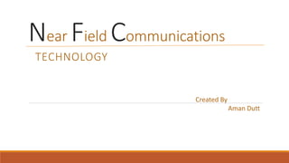 NFC (Near Field Communication) presentation | PPTX