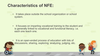 Characteristics of Non-formal Education | PPTX