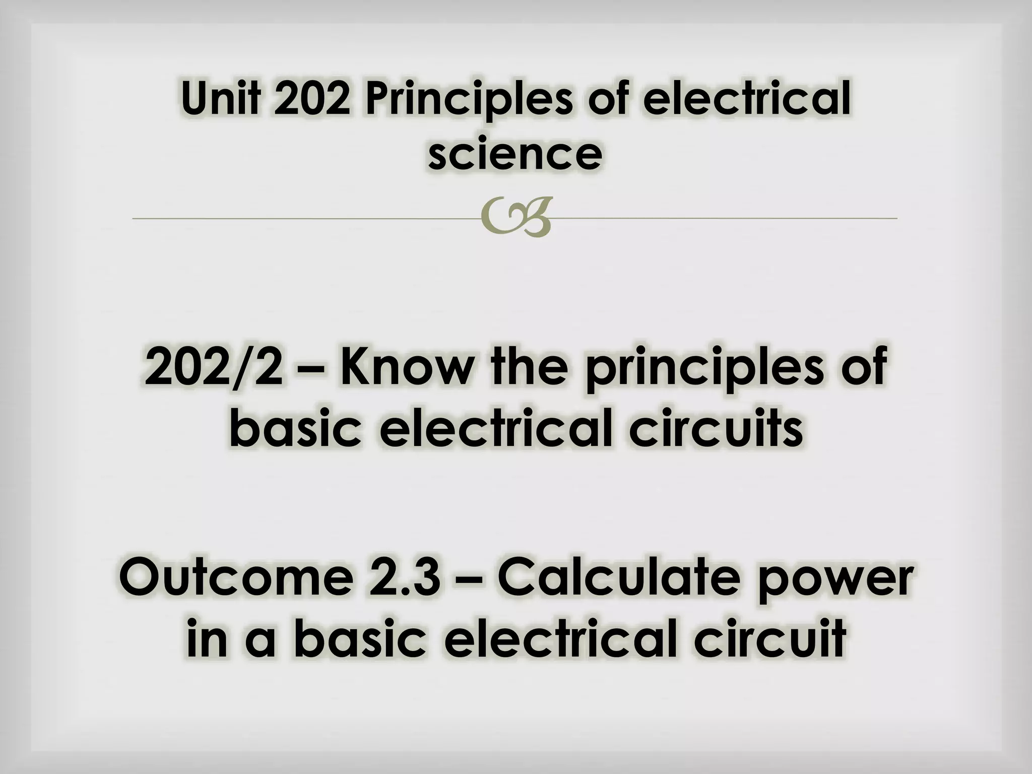 3. calculate power in a basic electrical circuit | PPTX