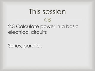 3. calculate power in a basic electrical circuit | PPTX