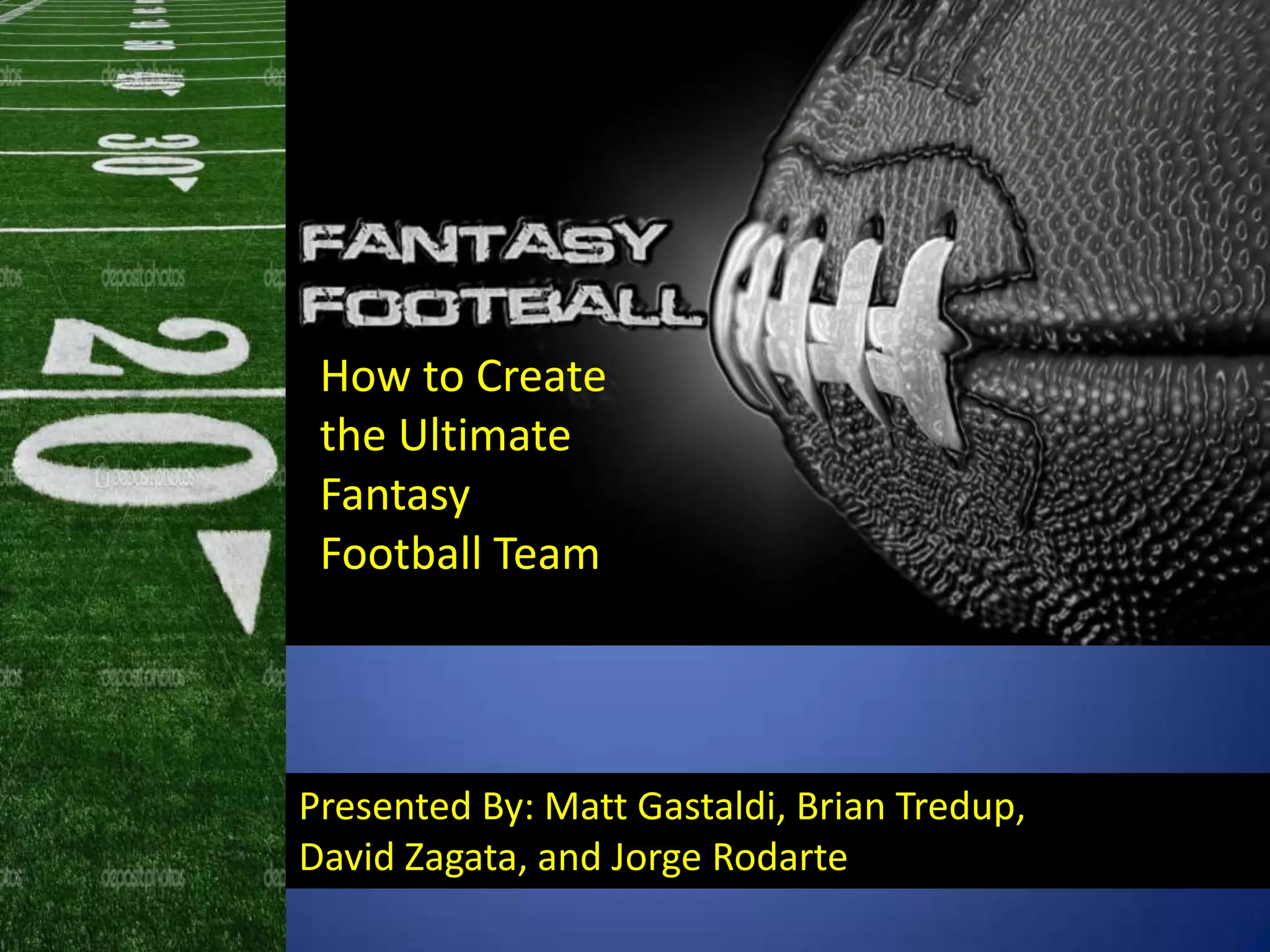 How to Create the Ultimate Fantasy Football Team | PPTX