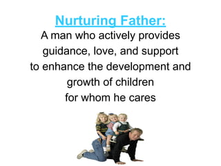 Nurturing Father's Powerpoint | PDF