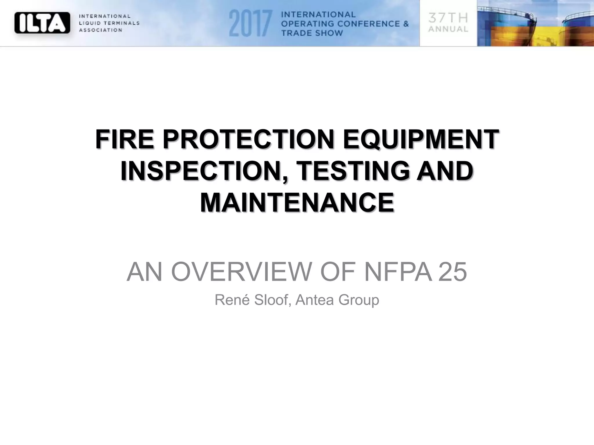 Fire Protection Equipment Inspection, Testing, and Maintenance: An ...
