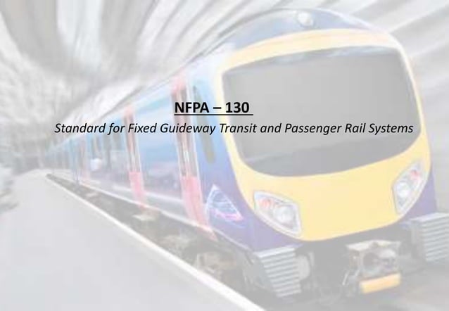 Nfpa fixed guideway transit and passenger rail systems | PPTX