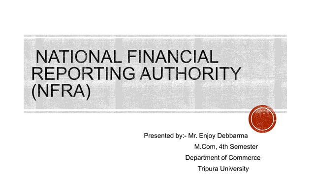 National Financial Reporting Authority (NFRA) | PPTX | Financial Regulation | Economy