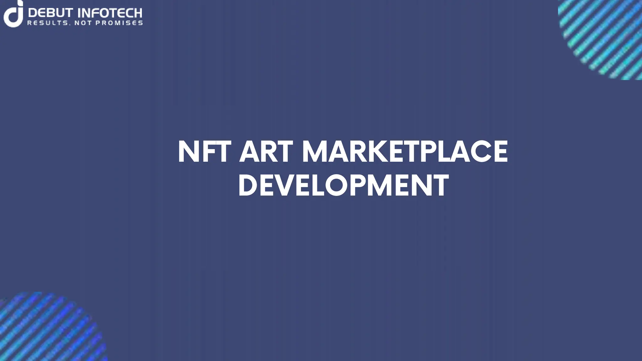 NFT Art Marketplace Development | Debut Infotech | PPT